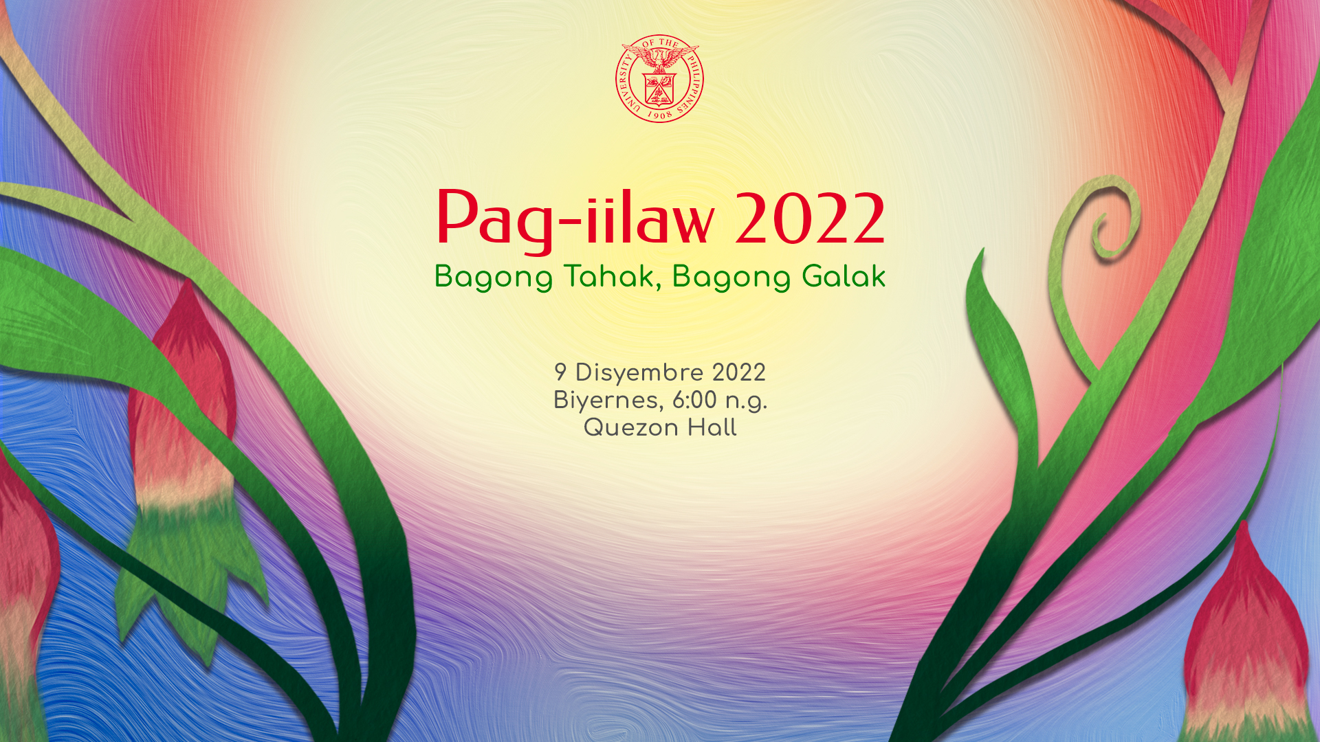 UPD 2022 Year-End Program: Bagong Tahak, Bagong Galak - University of ...